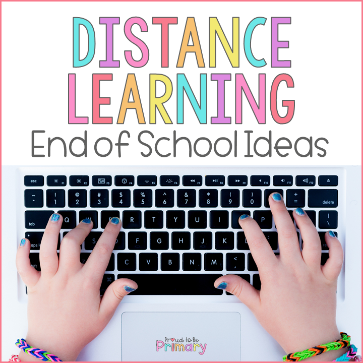 End of the Year Distance Learning Ideas for a Meaningful Virtual Ending