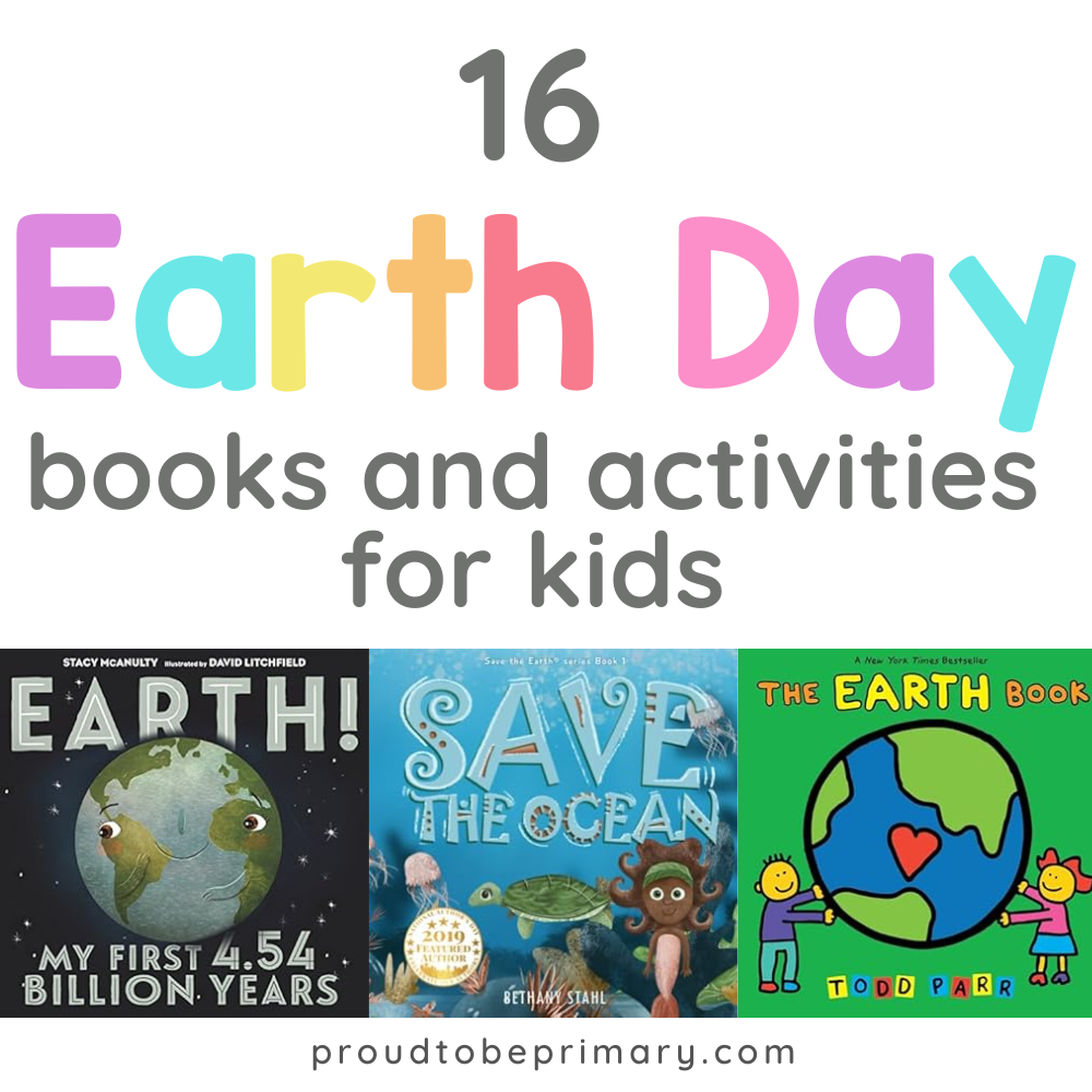 Earth Day Books & Activities to Teach Kids – Proud to be Primary