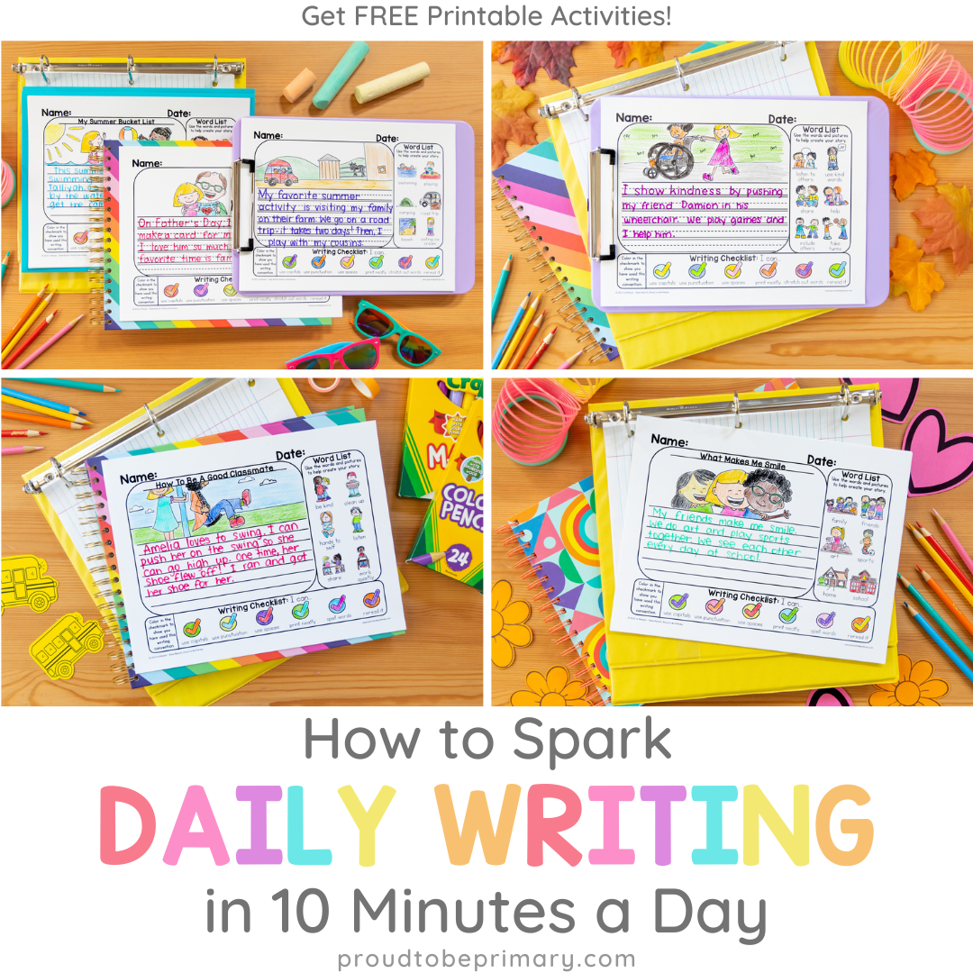 How to Spark Daily Writing in 10 Minutes a Day in K-2 – Proud to be Primary